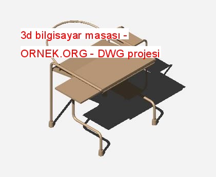 Proje Sitesi | 3d bilgisayar masası Autocad Projesi
